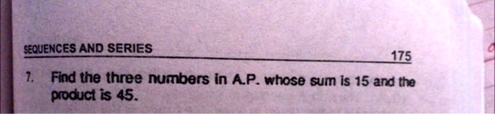 Sequences and series j75 find the three numbers in ap whose...