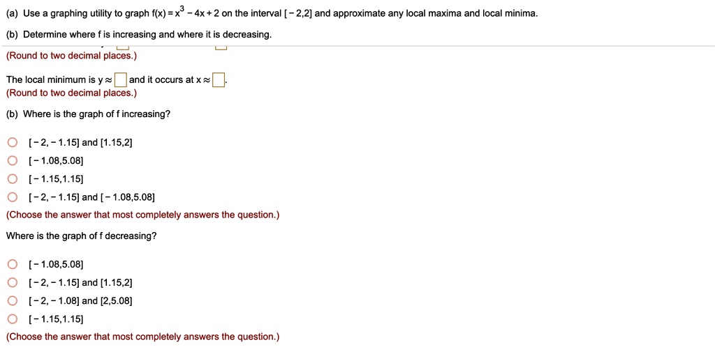SOLVED: (a) Use graphing utility t0 graph f(x)=x? 4x + 2 on the interval [ 2,2] and approximate ...