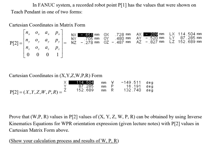 Solved In Fanuc System Recorded Robot Point P[i] Has The Values That Were Shown On Teach