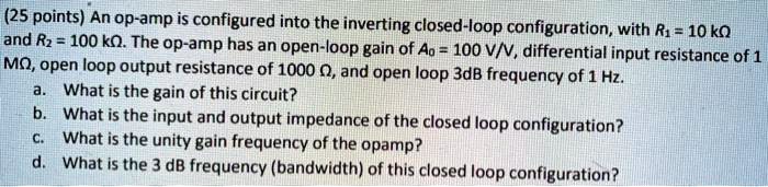 SOLVED: An op-amp is configured into the inverting closed-loop configuration with R=10 kÎ© and R ...