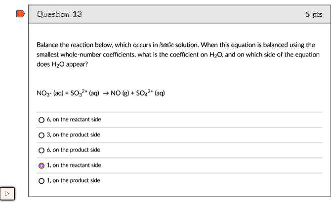 Question 13 5 pts Balance the reaction below, which occurs in basic solution. When this equation ...