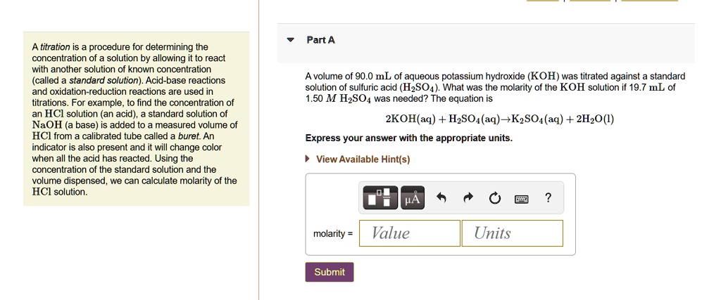 SOLVED: Part A A titration is procedure for determining the concentration of solution by ...