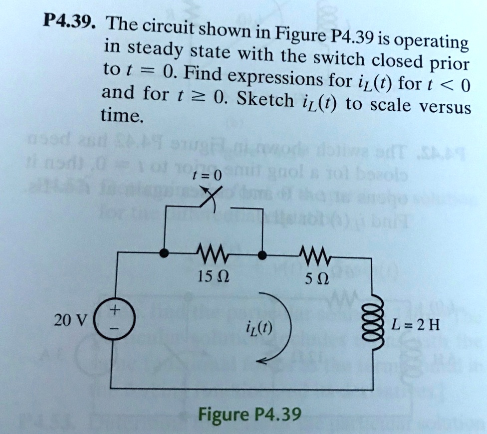 P4.39. The circuit shown in Figure P4.39 is operating in steady state with the switch closed ...