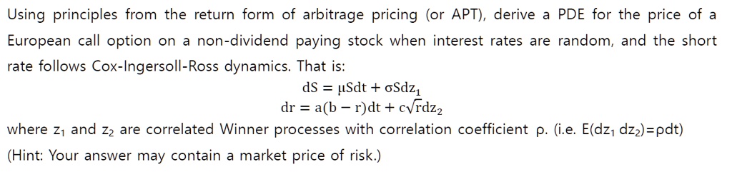 SOLVED: Using principles from the return form of arbitrage pricing (or ...