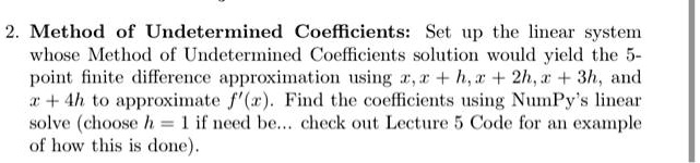 SOLVED:Method of Undetermined Coefficients: Set upthe linear system whose Method of Undetermined ...