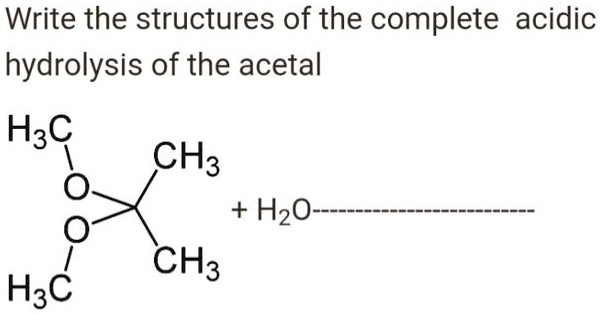 Write the structures of the complete acidic hydrolysi… - SolvedLib