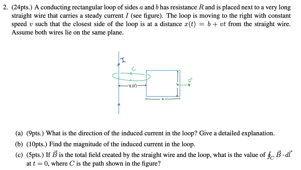 SOLVED: (24pts. conducting rectangular loop of sides a and b has resistance R and is placed next ...