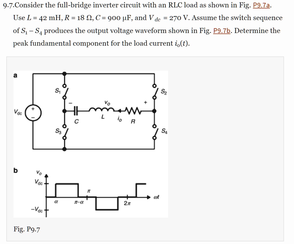 9.7.Consider the full-bridge inverter circuit with an RLC load as shown ...
