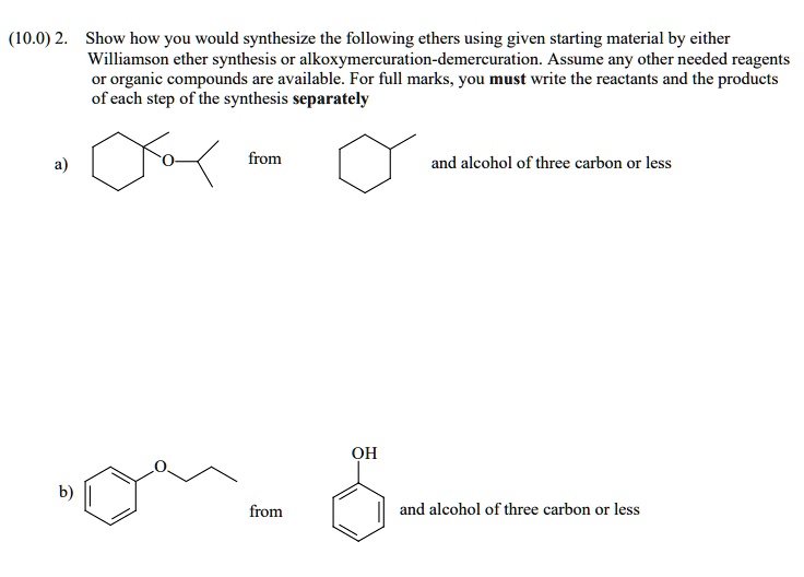 SOLVED:(10.0) 2. Show how you would synthesize the following ethers ...