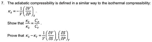SOLVED: The adiabatic compressibility is defined in a similar way to ...