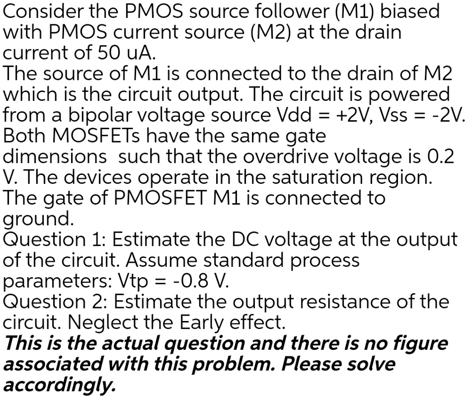 SOLVED: Please explain with detailed steps. Consider the PMOS source ...