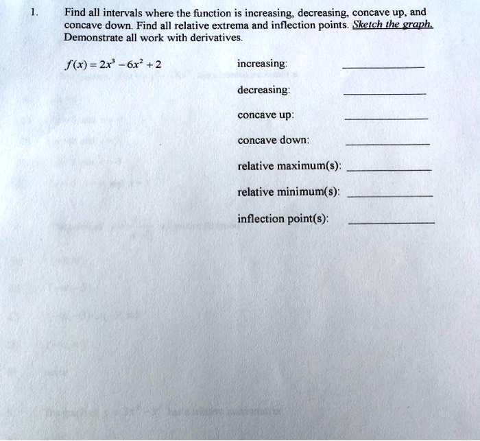 1. Find all intervals where the function is increasing, decreasing ...