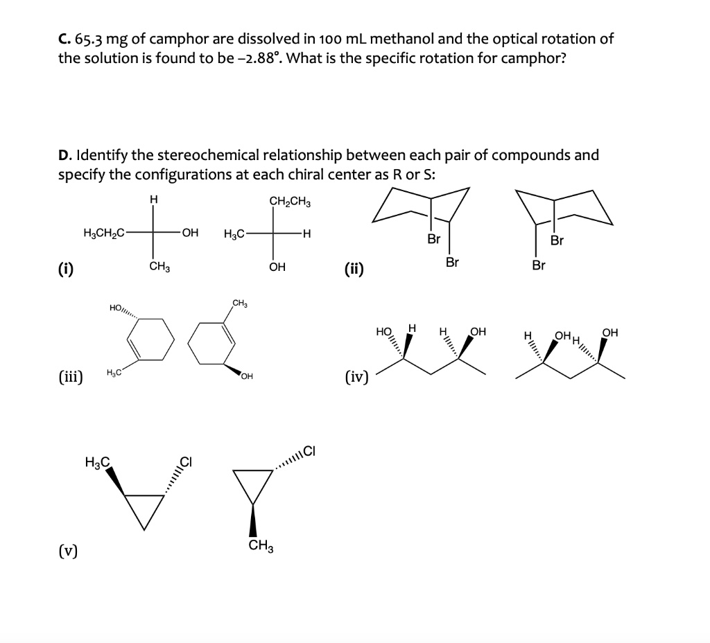 C. 65.3 mg of camphor are dissolved in 100 mL methanol and the optical ...