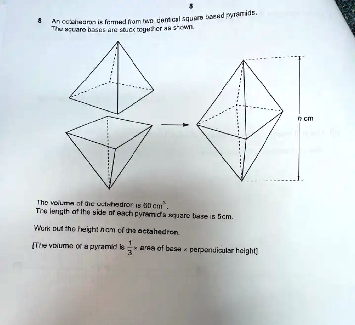 SOLVED: pyramids. An octahedron is formed from two Identical square ...