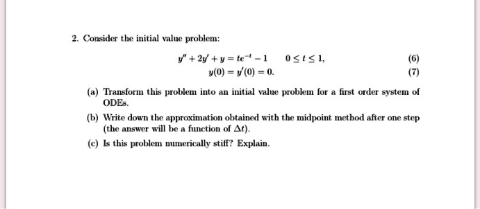 consider the initial value problem y 2y y t 1 0 t1 9o y 0 transform this problem into an initial ...