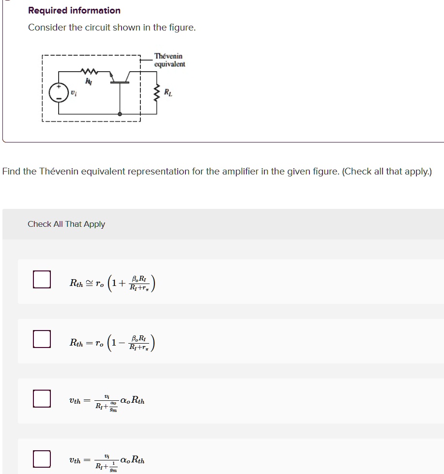 required information consider the circuit shown in the figure thevenin equivalent vi rl find the ...