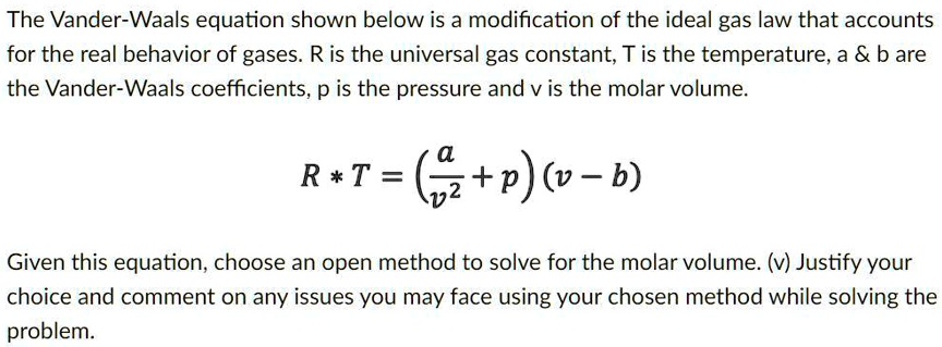 SOLVED: The Van der Waals equation shown below is a modification of the ...