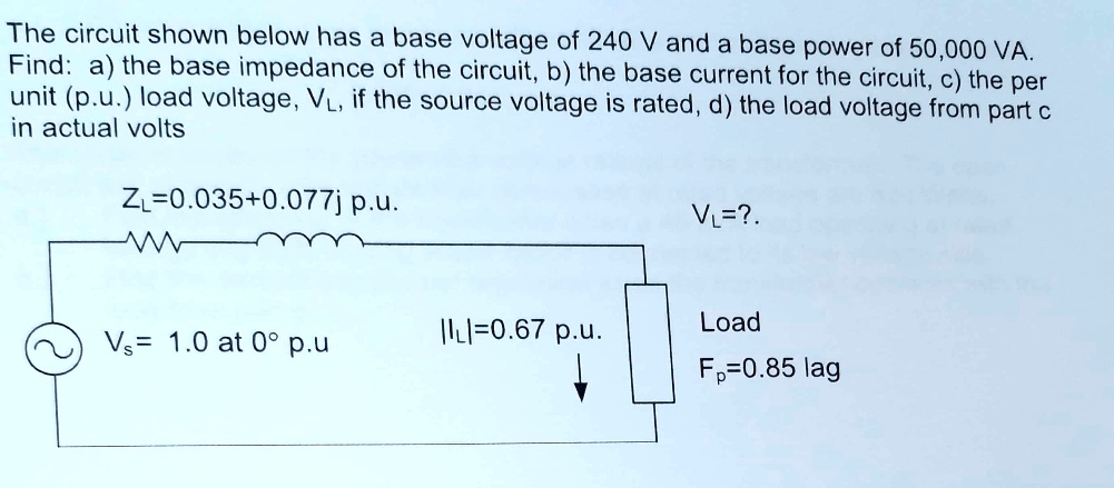 The circuit shown below has a base voltage of 240 V and a...
