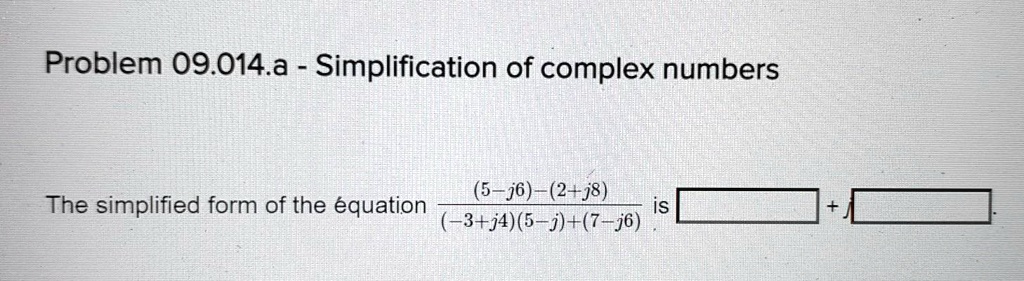 problem 09014a simplification of complex numbers 5 j6 2j8 the ...
