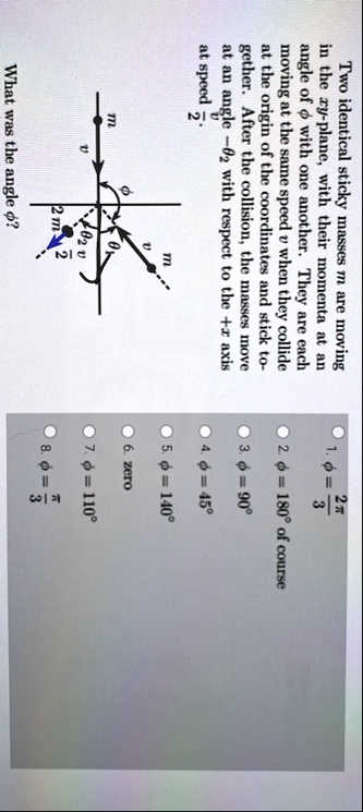 two identical sticky masses m are moving in the xy plane with their ...