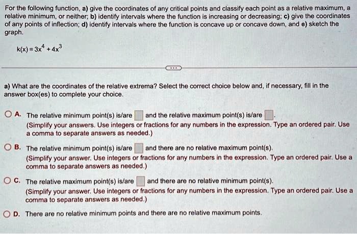SOLVED: relative minimum,or neither b) identify intervals where the ...