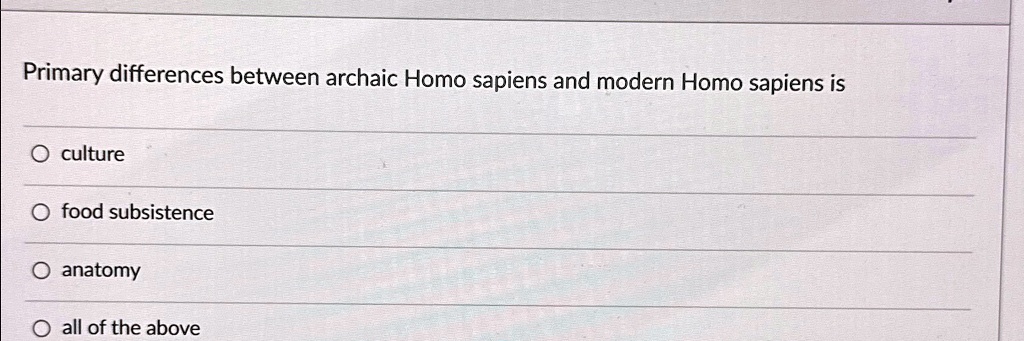 Primary differences between archaic Homo sapiens and modern Homo ...