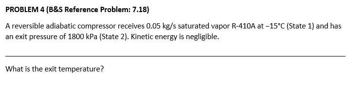 SOLVED: PROBLEM4(B S ReferenceProblem:7.18 A reversible adiabatic ...