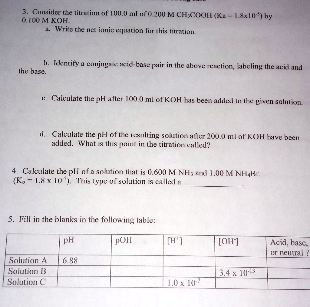 3 consider the titration of 1000 ml of0200 m chcooh ka 18x10 by 0100 m koh write the net ionic ...