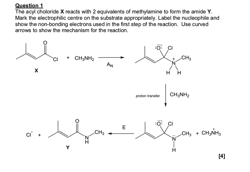 SOLVED: Question 1 The acyl choloride X reacts with 2 equivalents of methylamine to form the ...