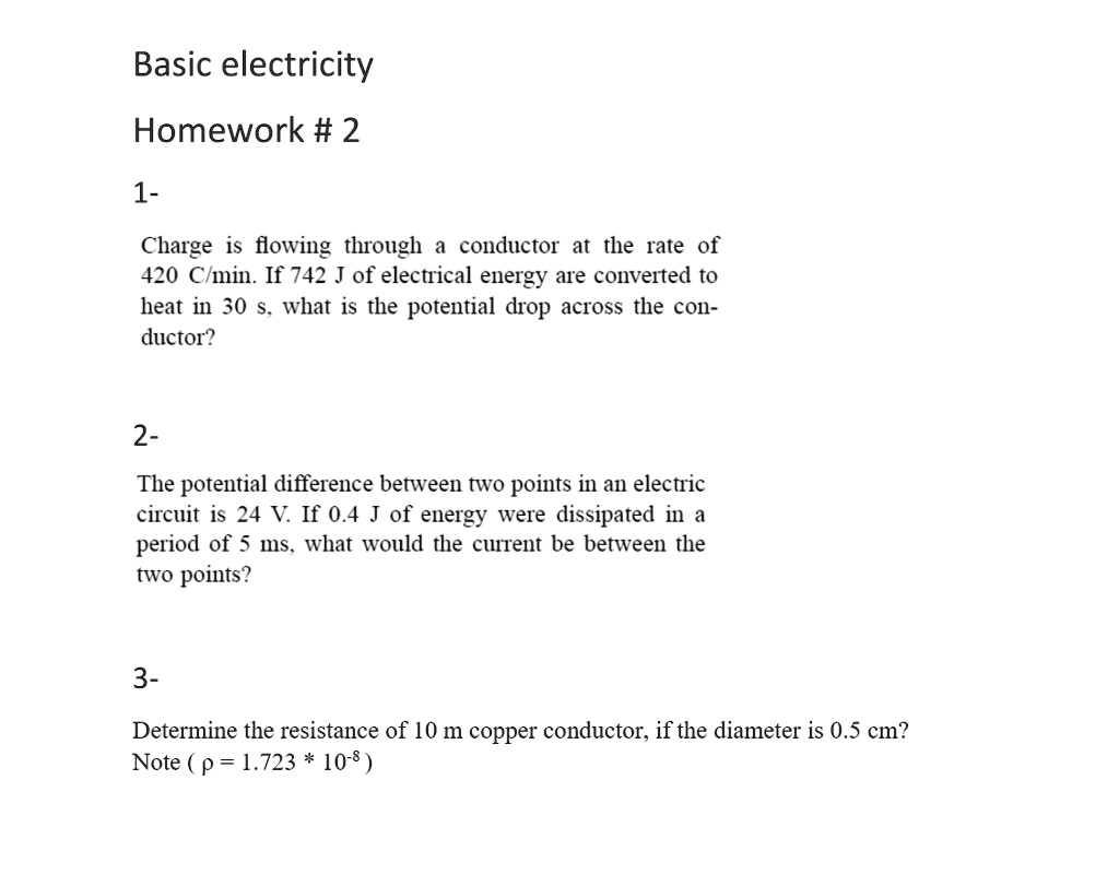 SOLVED: physics question Basic electricity Homework # 2 1 - Charge is flowing through conductor ...
