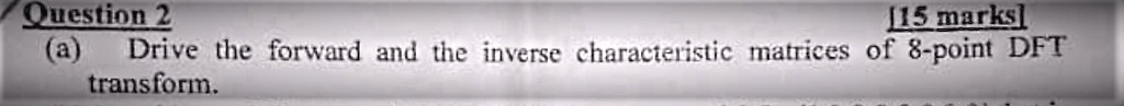 SOLVED: Question 2 Hingksl 1 Drive the forward and the inverse ...