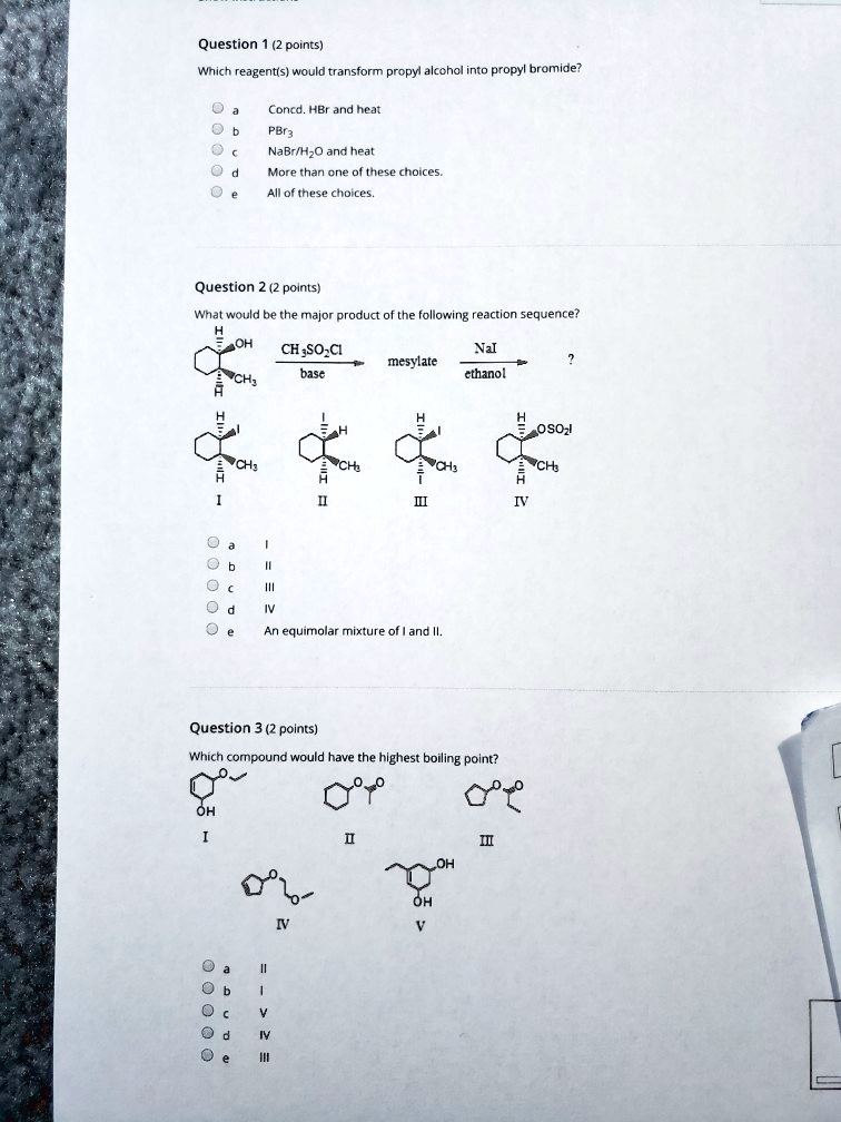 SOLVED: Question (2 points) Which reagentis) would transform propyl ... SOLVED: Question (2 points) Which reagentis) would transform propyl ...