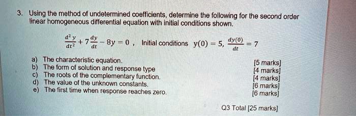 SOLVED: Using' the melhod of undetermined coelticients determine the following for the second ...