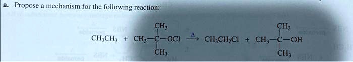 SOLVED: please draw the mechanism a.Propose a mechanism for the following reaction CH3 @H3 CHy CH3