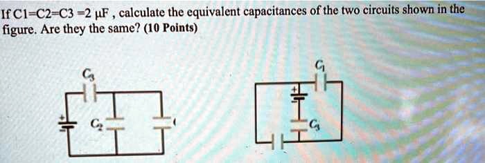If C1=C2=C3 = 2 µF, calculate the equivalent capacitances of the two ...