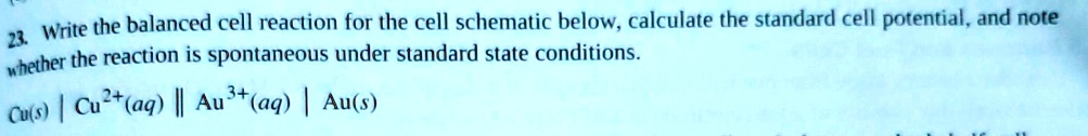 SOLVED: Write the balanced cell reaction for the cell schematic below ...