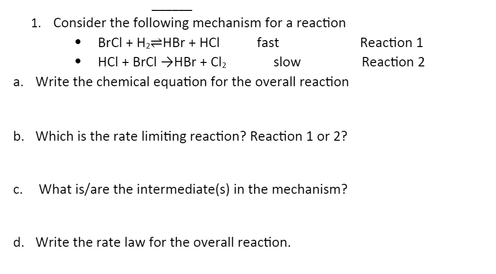 SOLVED: 1 Consider the following mechanism for a reaction BrCl + Hz ...