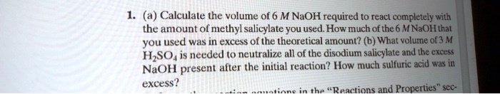 SOLVED: (a) Calculate the volume of 6 M NaOH required to react completely with the amount of ...