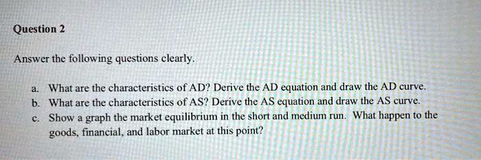 SOLVED: Question 2 Answer the following questions clearly. What are the characteristics of AD ...
