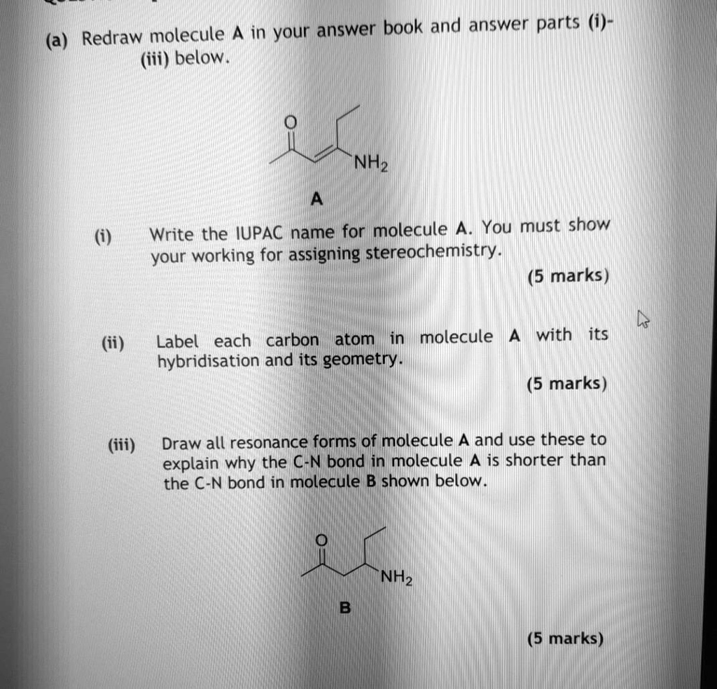 SOLVED: Redraw molecule in your answer book and answer parts () (a ...