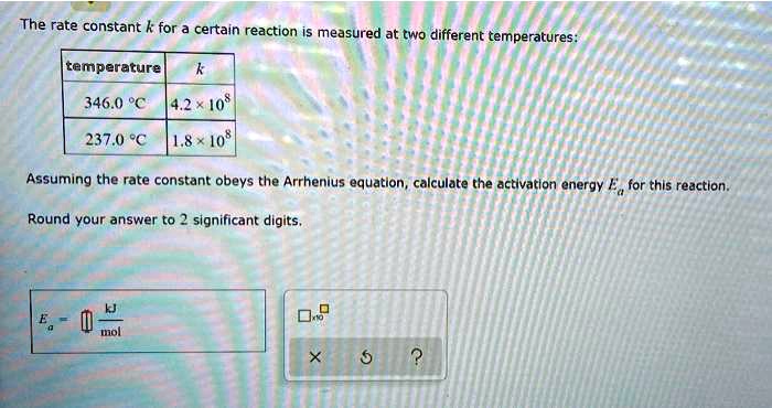 SOLVED:The rate constant k for certain reaction is measured at two ...