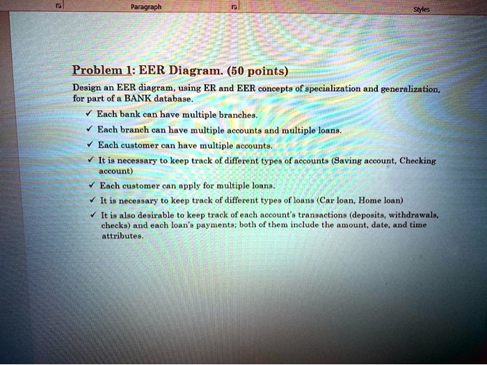 SOLVED: Paragraph Styles Problem 1:EERDiagram.50 points Design an EER ...