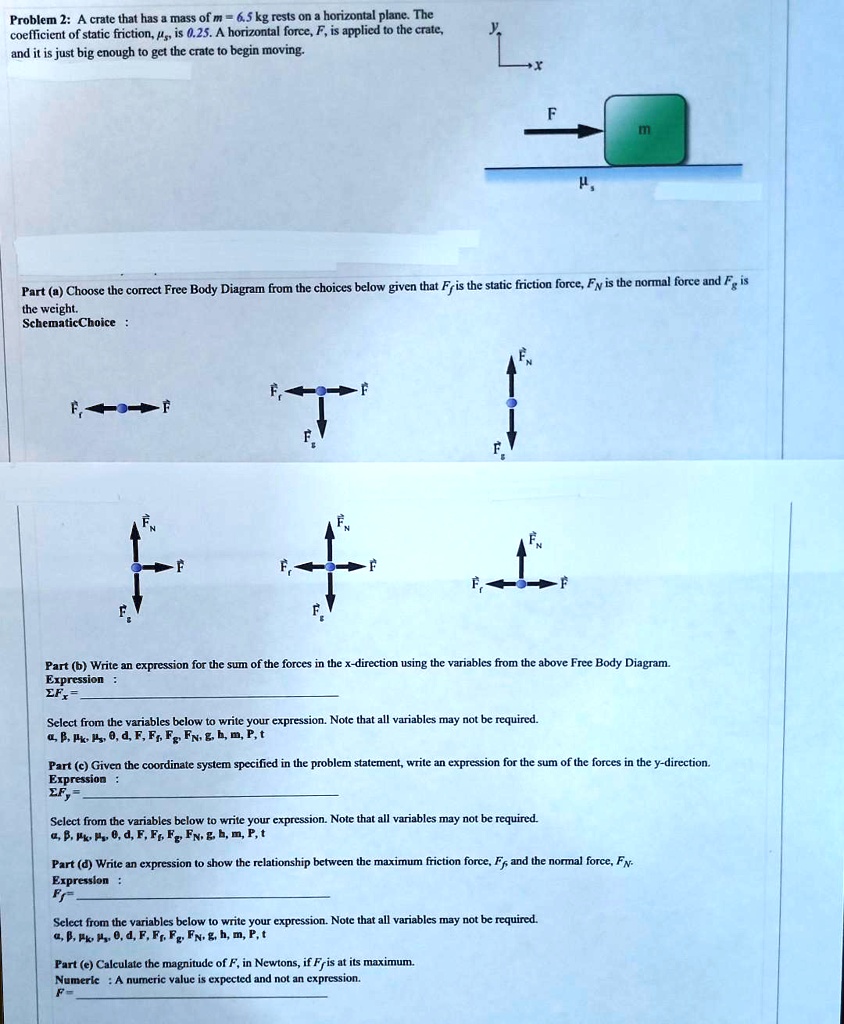 Problem 2: A crate that has a mass of m = 6.5 kg rests on a horizontal ...