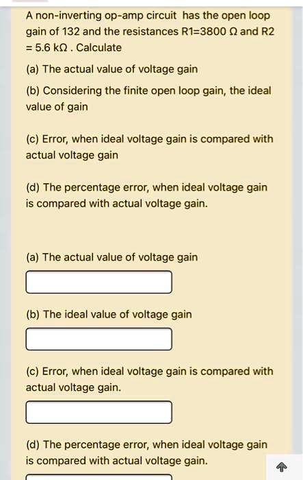 SOLVED: A non-inverting op-amp circuit has the open loop gain of 132 ...