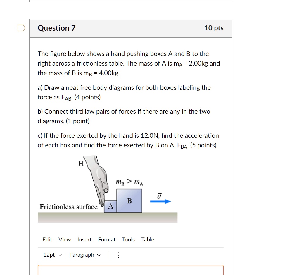 SOLVED: Question 7 10 pts The figure below shows a hand pushing boxes A ... SOLVED: Question 7 10 pts The figure below shows a hand pushing boxes A ...