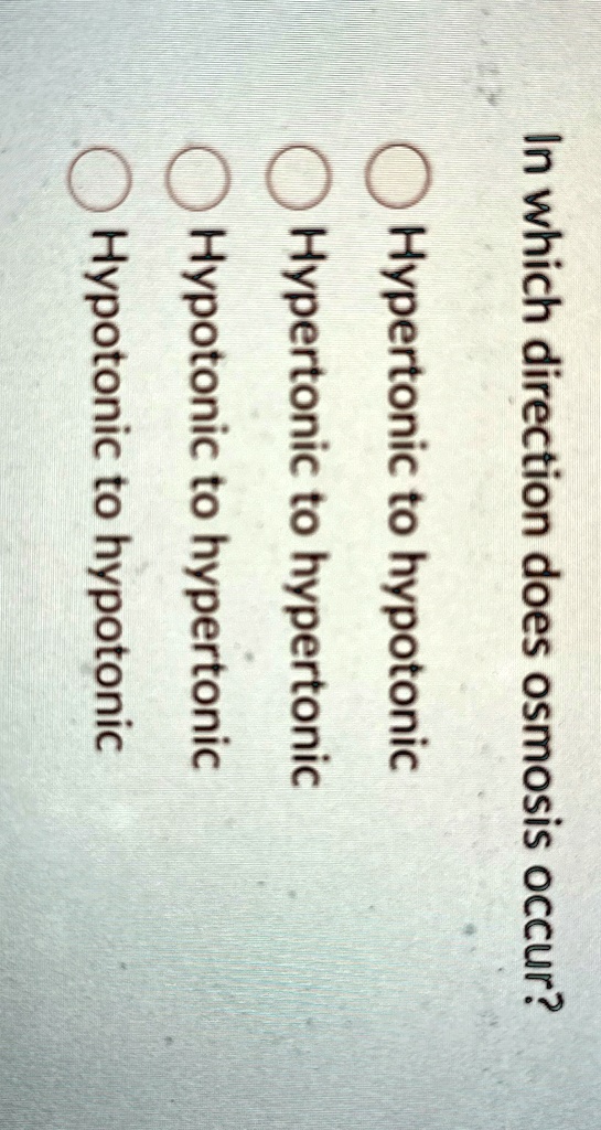 in which direction does osmosis occur hypertonic to hypotonic ...
