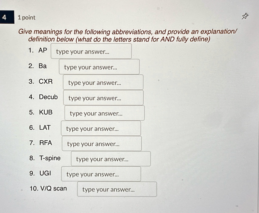 AP - Anteroposterior Ba - Barium CXR - Chest X-ray Decub - Decubitus ...