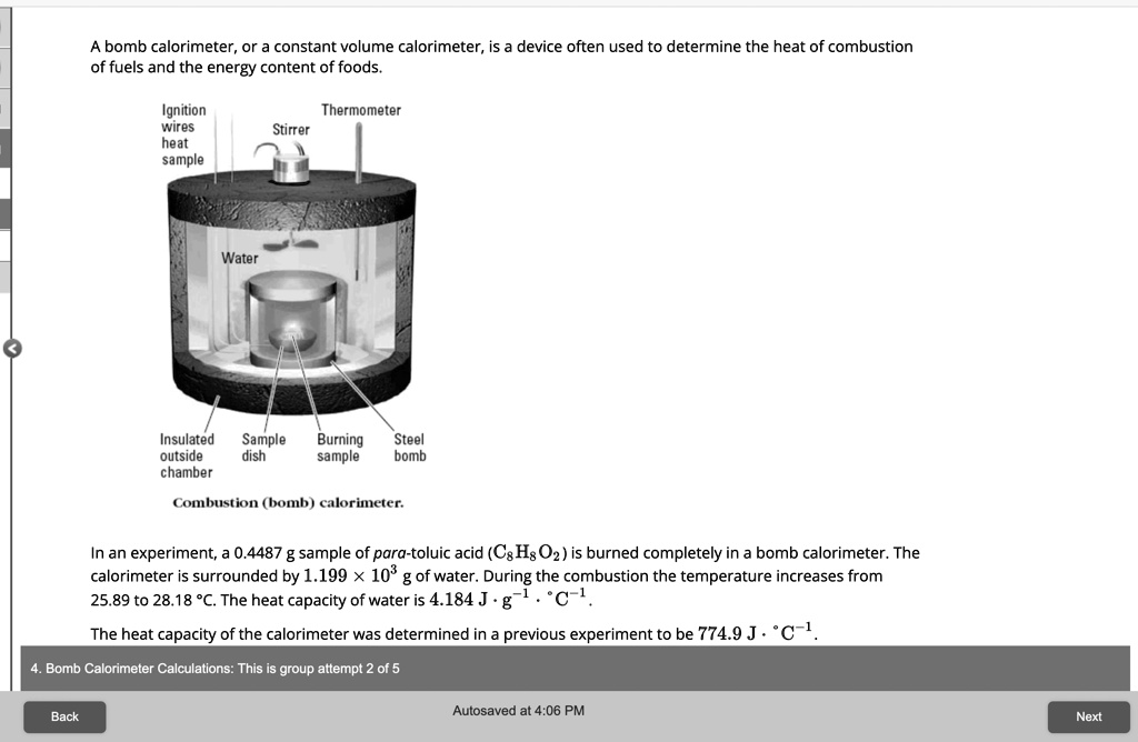 SOLVED: A bomb calorimeter, or a constant volume calorimeter, is a ...