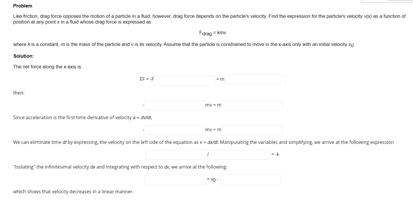 SOLVED: Problem Like friction, drag force opposes the motion of a ...