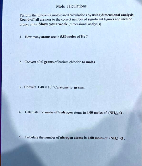 mole calculations perform the following mole based calculations by using dimensional analysis ...